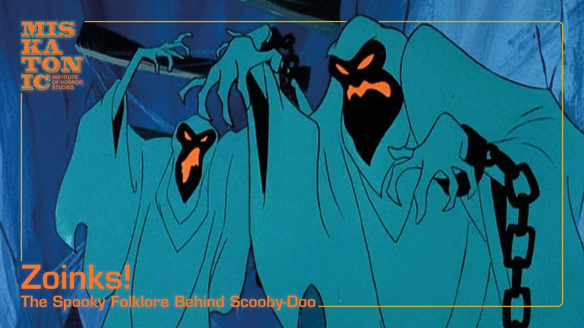 Zoinks! The Spooky Folklore Behind Scooby-Doo (London) - The Miskatonic ...